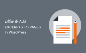 How to Add Excerpts to Your Pages in WordPress