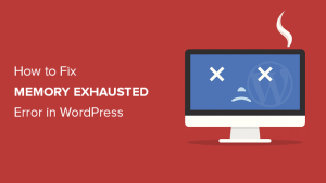 Fix: WordPress Memory Exhausted Error - Increase PHP Memory