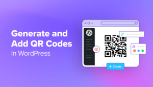How to Generate and Add QR Codes in WordPress (Easy Tutorial)