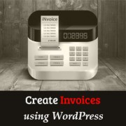 How to Create Invoices for Clients Using WordPress