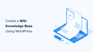 How to Create a Wiki Knowledge Base using WordPress