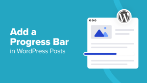 How to Add a Progress Bar in Your WordPress Posts (The Easy Way)