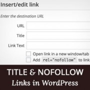 How to Add Title and NoFollow to Insert Link Popup in WordPress