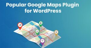 7 Best Google Maps Plugins for WordPress (Most Are Free)