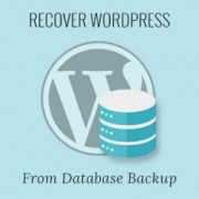 How to Restore a WordPress Site with Just a Database Backup