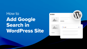 How to Add Google Search in a WordPress Site (The Easy Way)