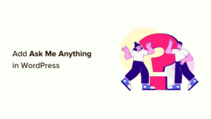 How to Add Ask Me Anything Anonymously in WordPress