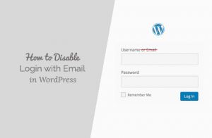 How to Disable Login With Email Address Feature in WordPress