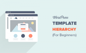 Beginner's Guide to WordPress Template Hierarchy (Cheat Sheet)