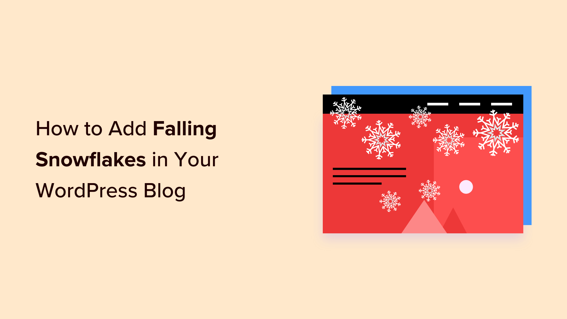 How to Add Falling Snowflakes in Your WordPress Blog