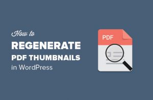 How to Regenerate PDF Thumbnails in WordPress