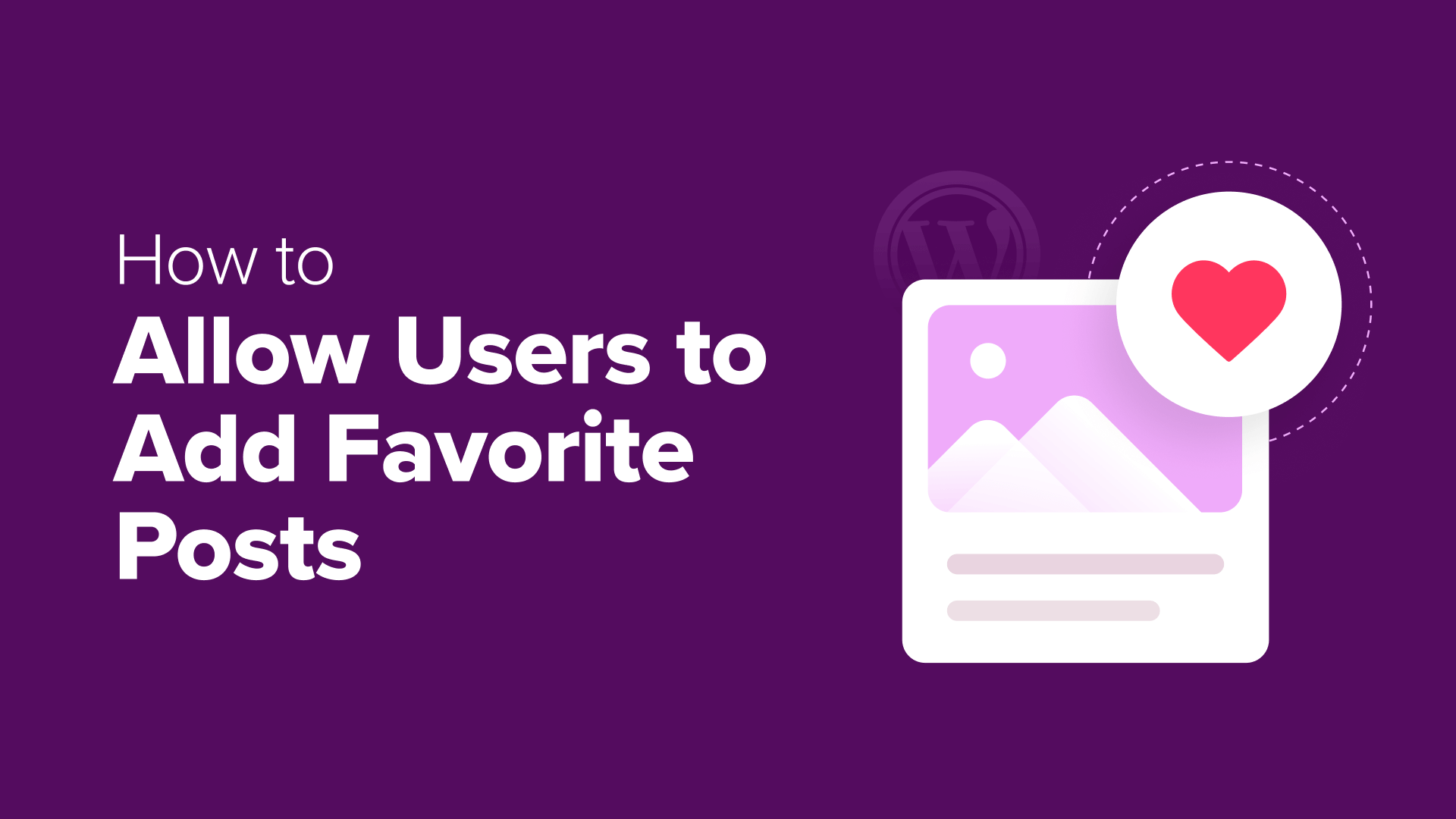 How to Allow Users to Add Favorite Posts in WordPress