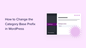 How to Change the Category Base Prefix in WordPress (Step by Step)