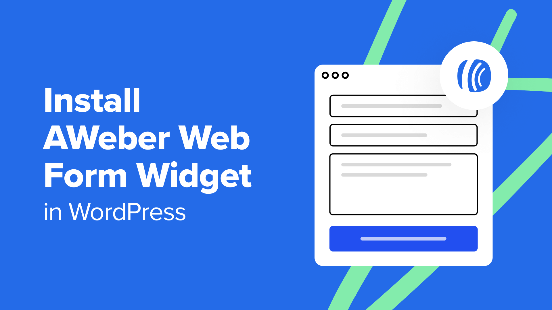 How to Install AWeber Web Form Widget in WordPress (3 Easy Ways)
