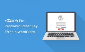 How to Fix Password Reset Key Error in WordPress