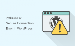 How to Fix Secure Connection Error in WordPress (2 Easy Ways)