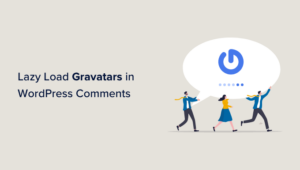 How to Lazy Load Gravatars in WordPress Comments