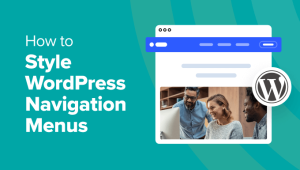 How to Style WordPress Navigation Menus (Easy Ways)
