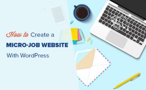 How to Create a Micro-Job Website Like Fiverr with WordPress