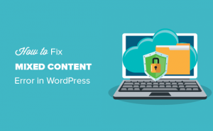 How to Fix the Mixed Content Error in WordPress (Easy Way)