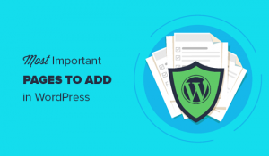 11 Important Pages That Every WordPress Blog Should Have (2024)