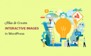 How to Create Interactive Images in WordPress (Easy Way)