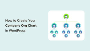 How to Create Your Company Org Chart in WordPress (Easy Way)
