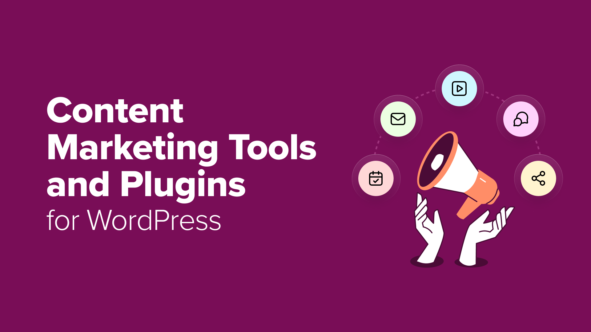 13 Best Content Marketing Tools and Plugins for WordPress (Expert Pick)