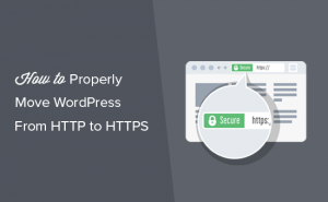 How to Easily Move WordPress from HTTP to HTTPS (Beginner’s Guide)
