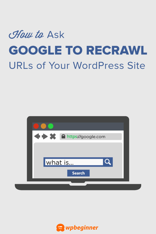 How to Ask Google to Recrawl URLs of Your WordPress Site