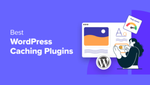5 Best WordPress Caching Plugins to Speed Up Your Website (2025)