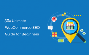 The Ultimate WooCommerce SEO Guide - Step by Step (2025)