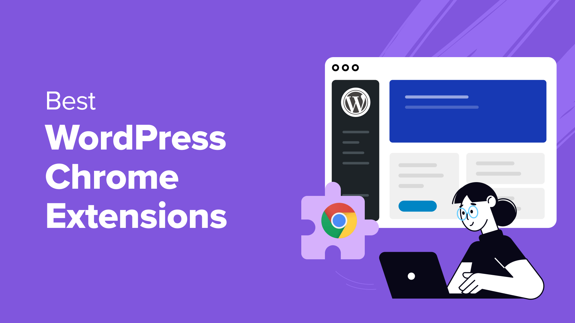 16 Best WordPress Chrome Extensions that You Should Try