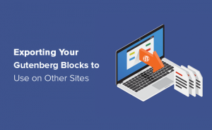 How to Import / Export Your WordPress Gutenberg Blocks (2 Steps)