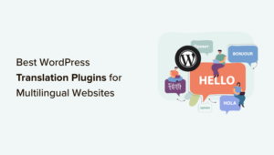Los 9 mejores plugins de traducción de WordPress para sitios web multilingües