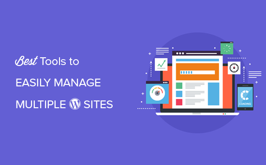 How to Easily Manage Multiple WordPress Sites (7 Tools)