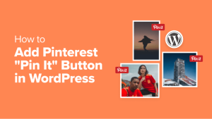 How to Add Pinterest "Pin It" Button in WordPress (4 Ways)