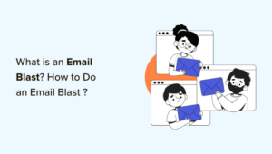 What Is An Email Blast? How To Do An Email Blast "The RIGHT Way"