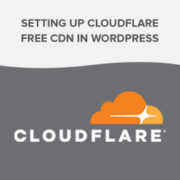 How to Setup CloudFlare Free CDN in WordPress