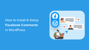 How to Install and Setup Facebook Comments in WordPress