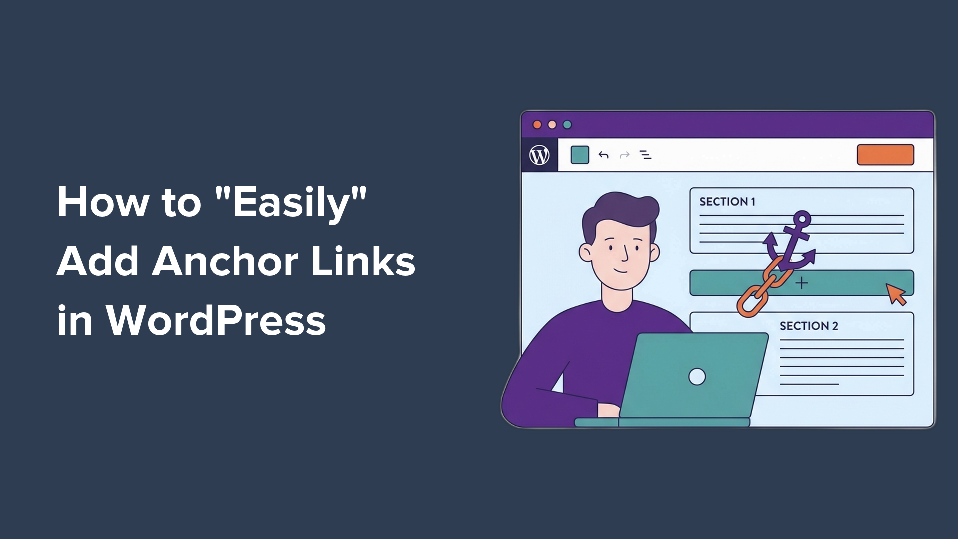 How to "Easily" Add Anchor Links in WordPress (Step by Step)
