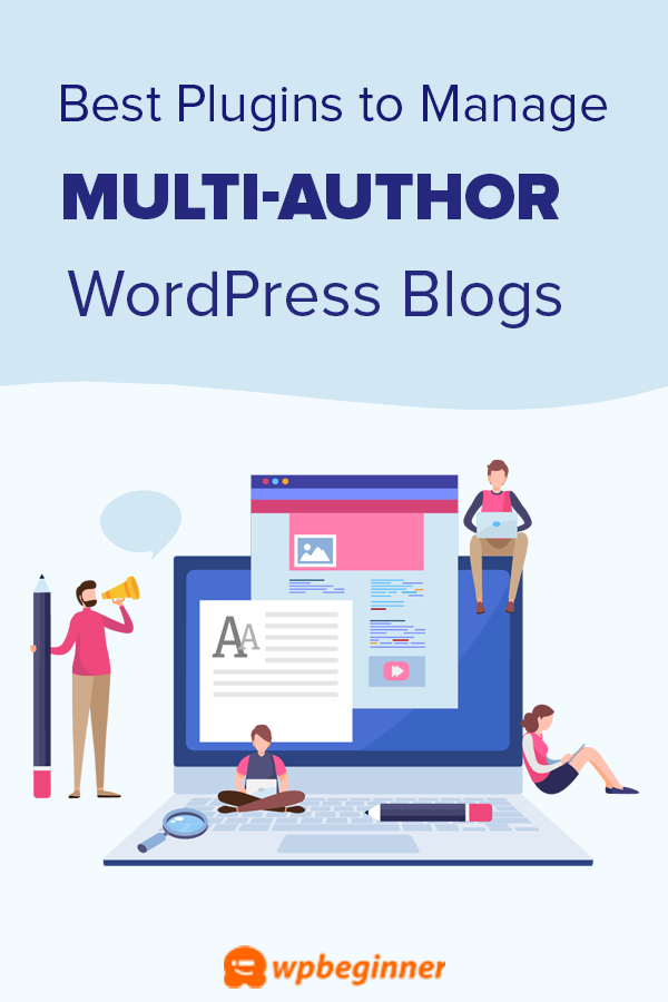 21 Plugins to Efficiently Manage WordPress Multi-Author Blogs