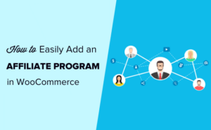How to Easily Add an Affiliate Program in WooCommerce