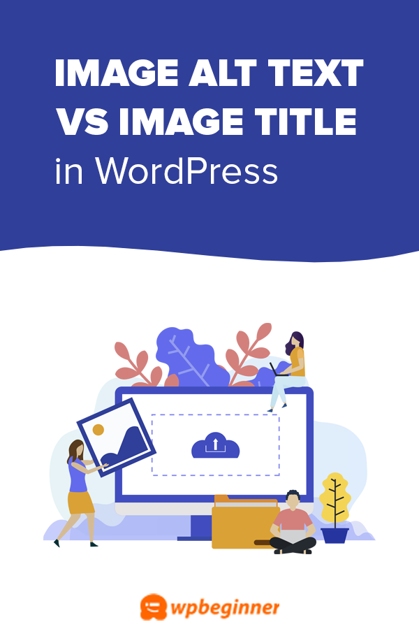 Image Alt Text vs Image Title in WordPress - What's the Difference?