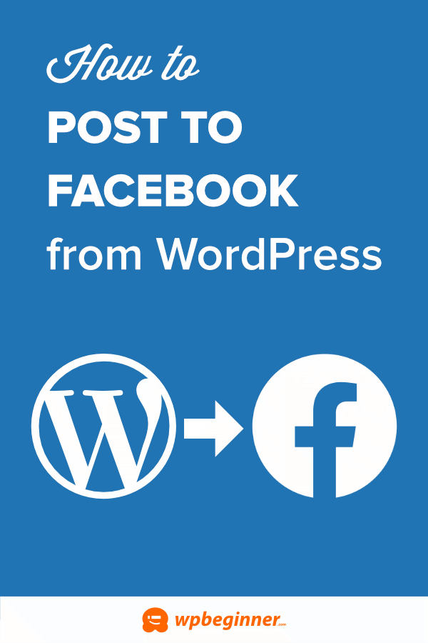 How to Automatically Post to Facebook From WordPress
