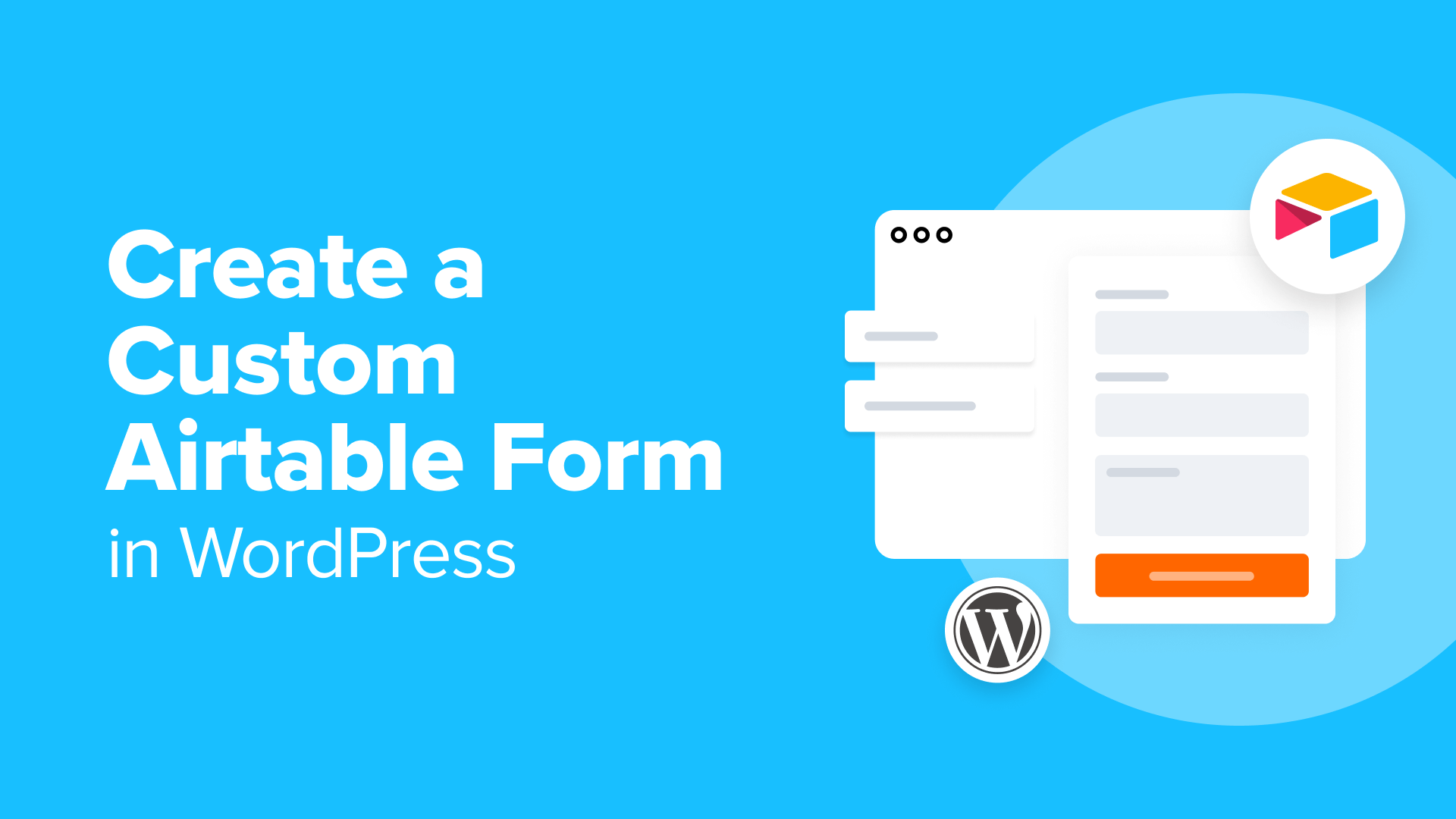 How to Create a Custom Airtable Form in WordPress (Easy Way)