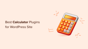 12 Best Calculator Plugins for Your WordPress Site (2025)