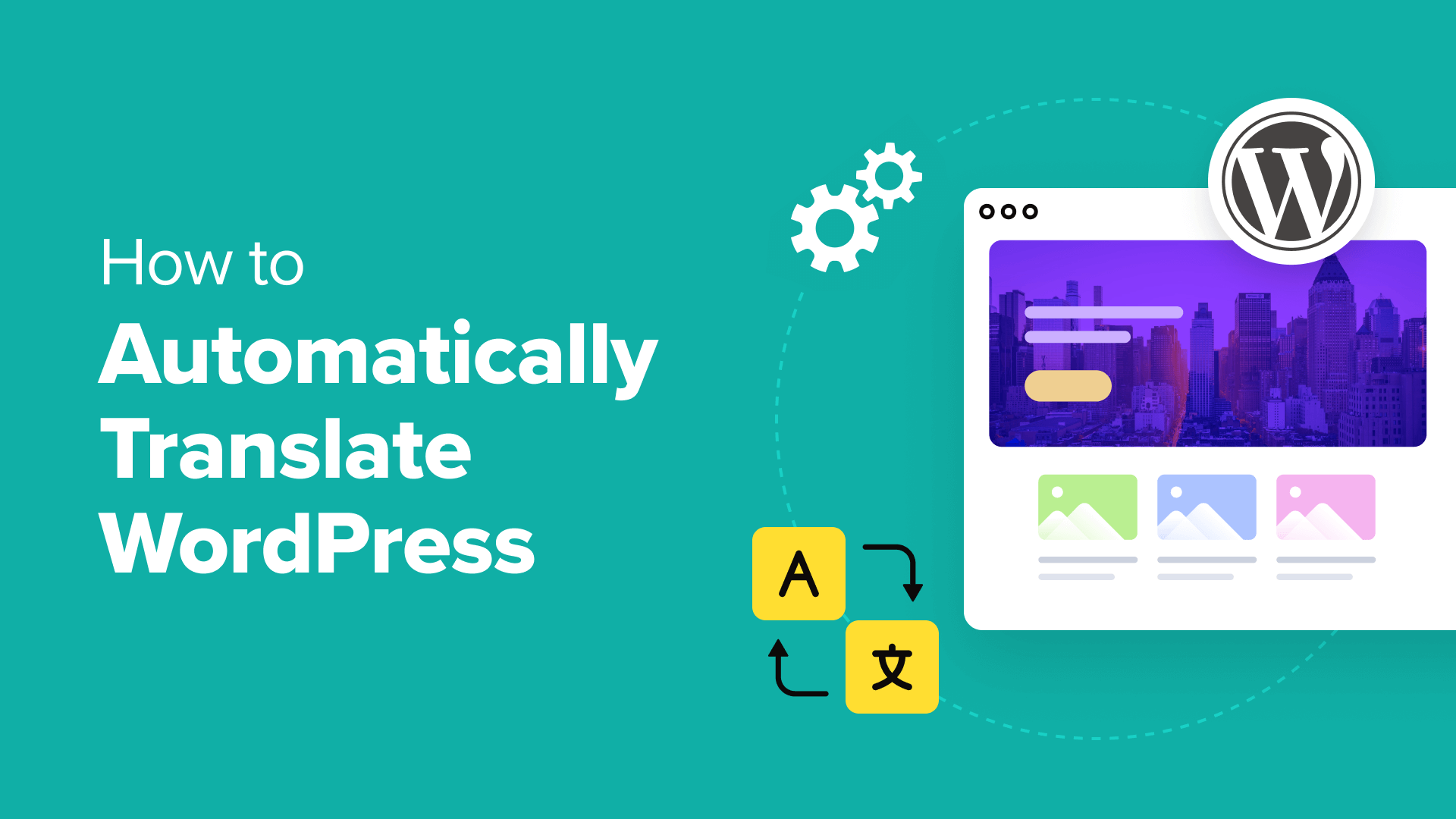 How to Automatically Translate WordPress (2 Easy Methods)