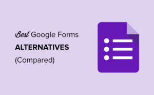 7 Best Google Forms Alternatives in 2025 (Better Features + Free)