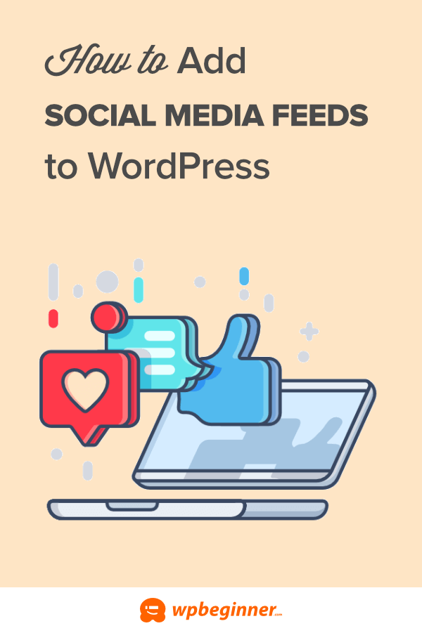 How to Add Your Social Media Feeds to WordPress (Step by Step)